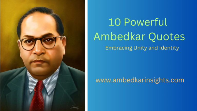 Embracing Unity and Identity: 10 Powerful Ambedkar Quotes on National Unity